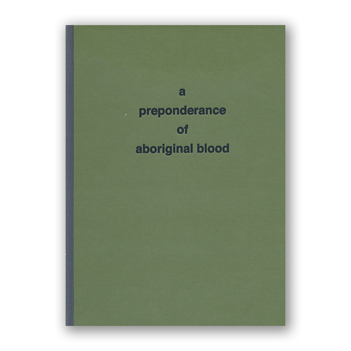 A Preponderance of Aboriginal Blood | Institute of Modern Art
