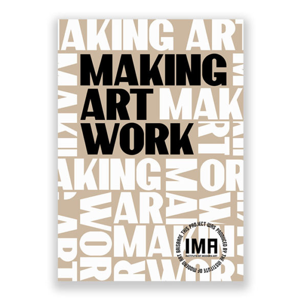 Making Art Work | Institute of Modern Art