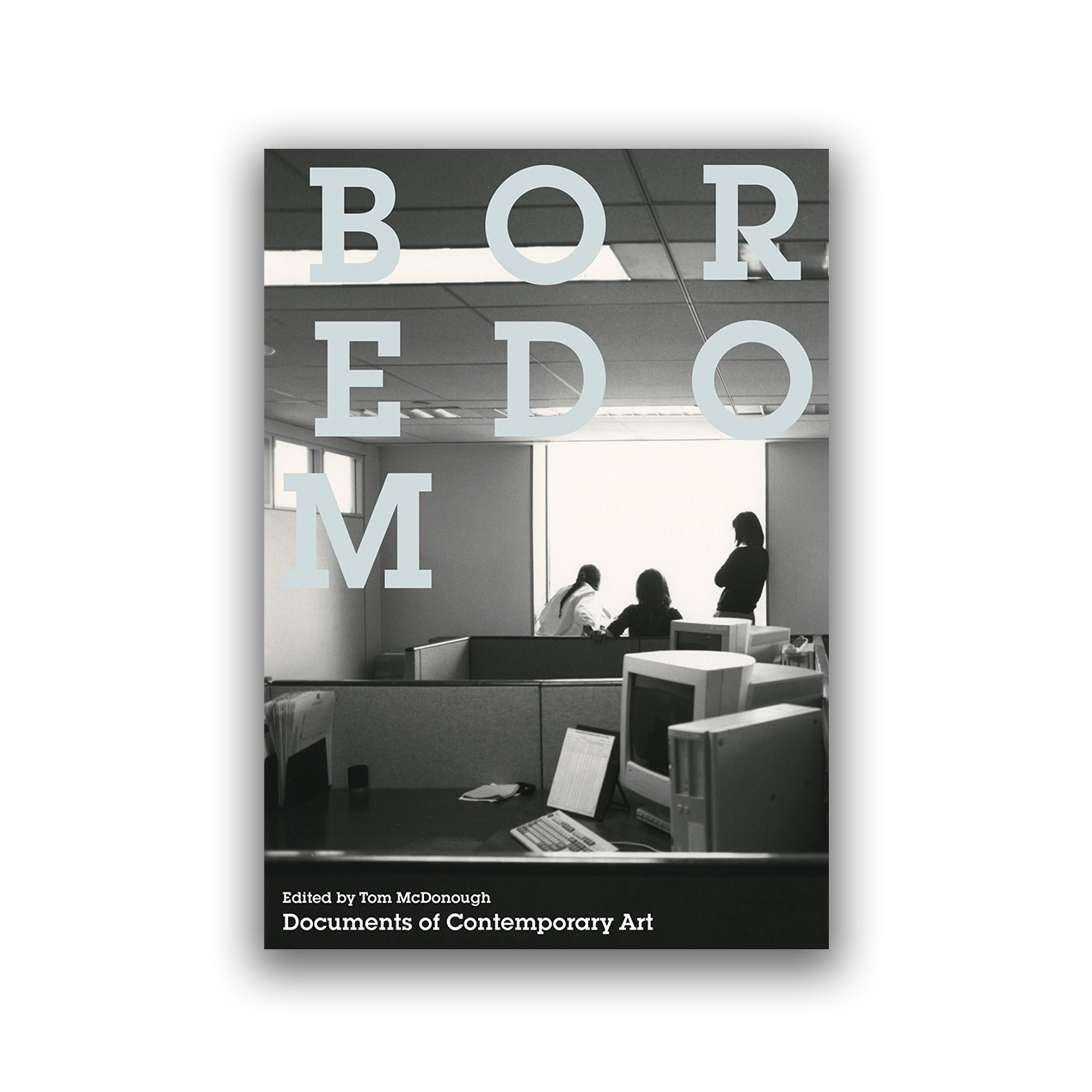Documents of Contemporary Art: Boredom | Institute of Modern Art