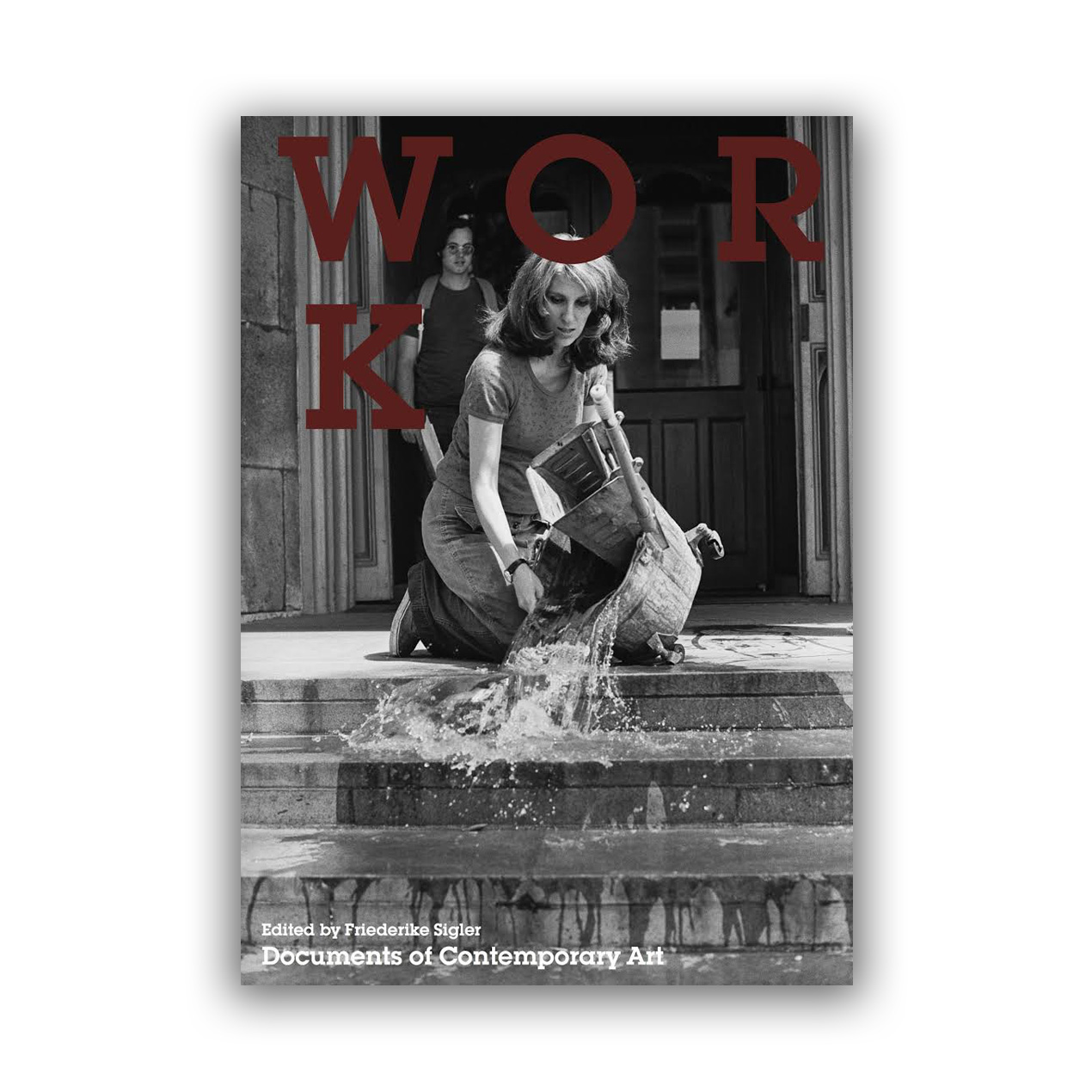 Documents of Contemporary Art: Work | Institute of Modern Art
