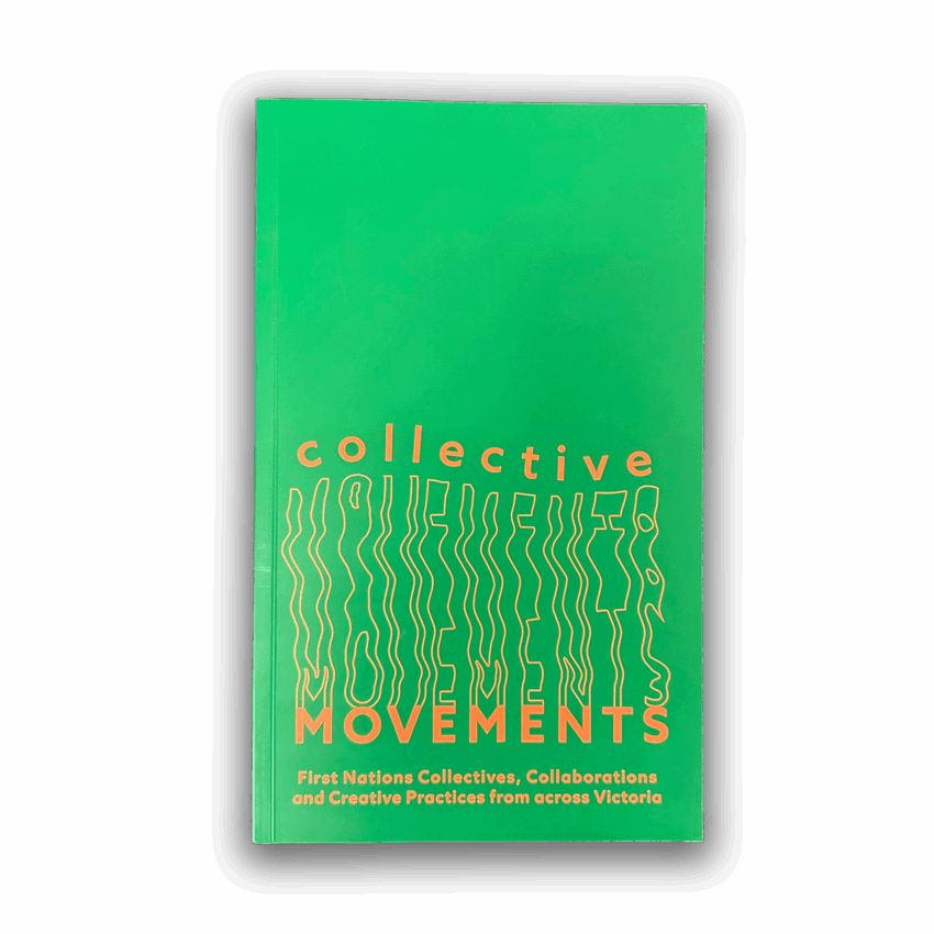Collective Movements First Nations Collectives, Collaborations and ...